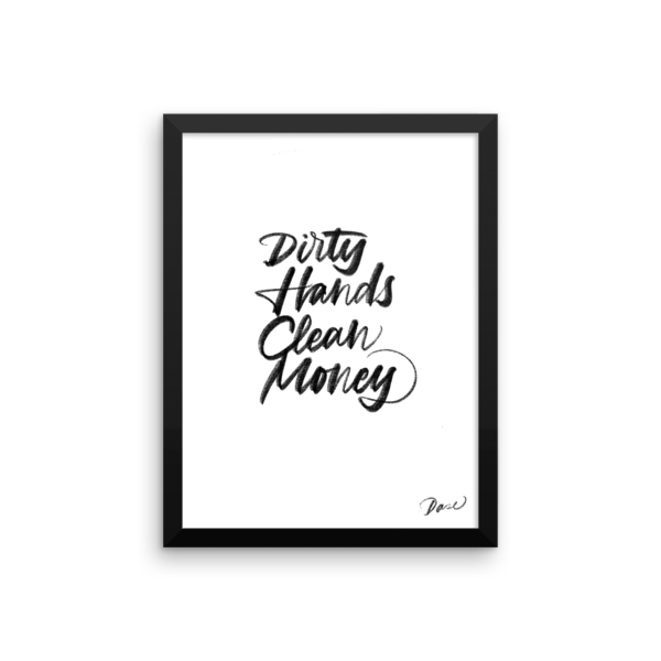 Dirty Hands Clean Money Dase 